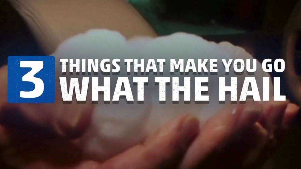 3 Things That Make You Go What the Hail - Videos from The Weather Channel